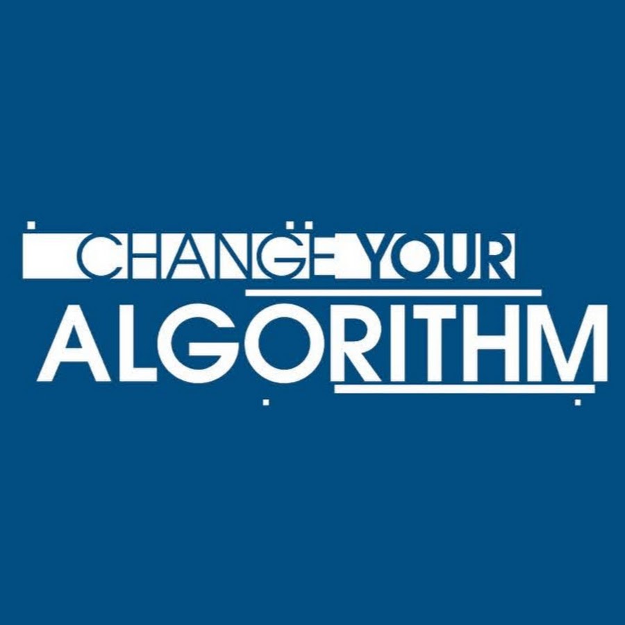 CHANGE YOUR ALGORITHM - YouTube