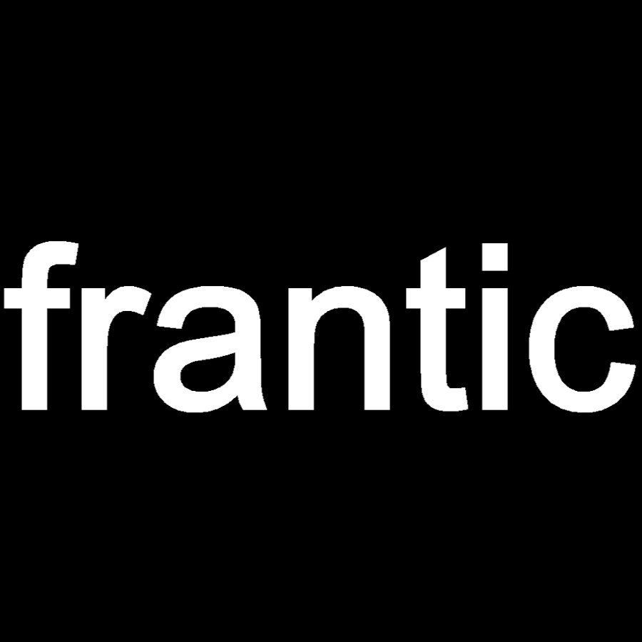 frantic - YouTube