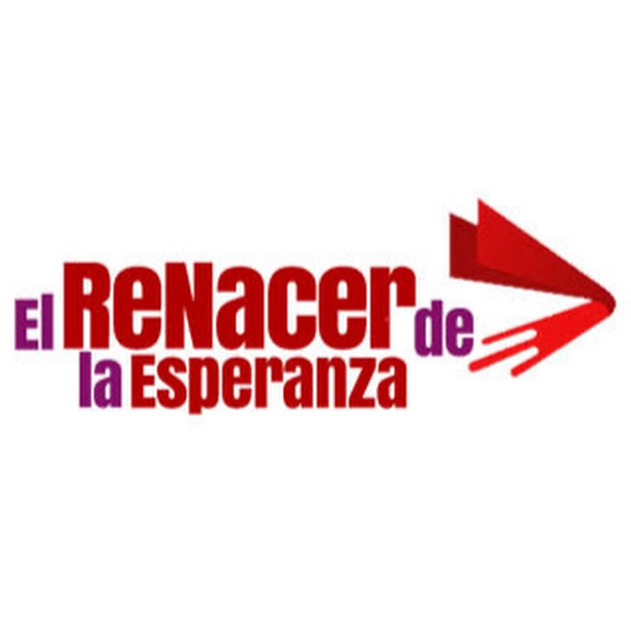 El Renacer De La Esperanza - YouTube