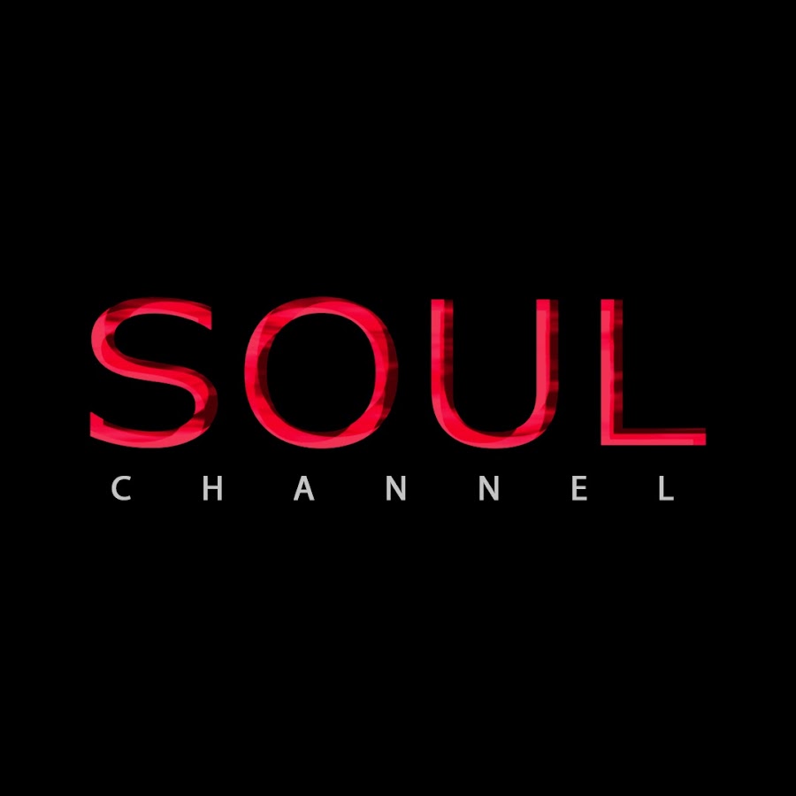 Soul Channel - YouTube