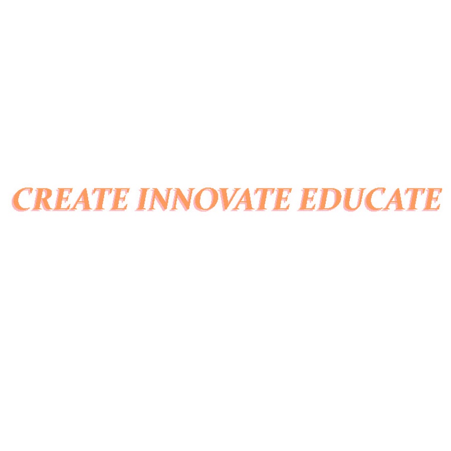 CREATE INNOVATE Educate - YouTube