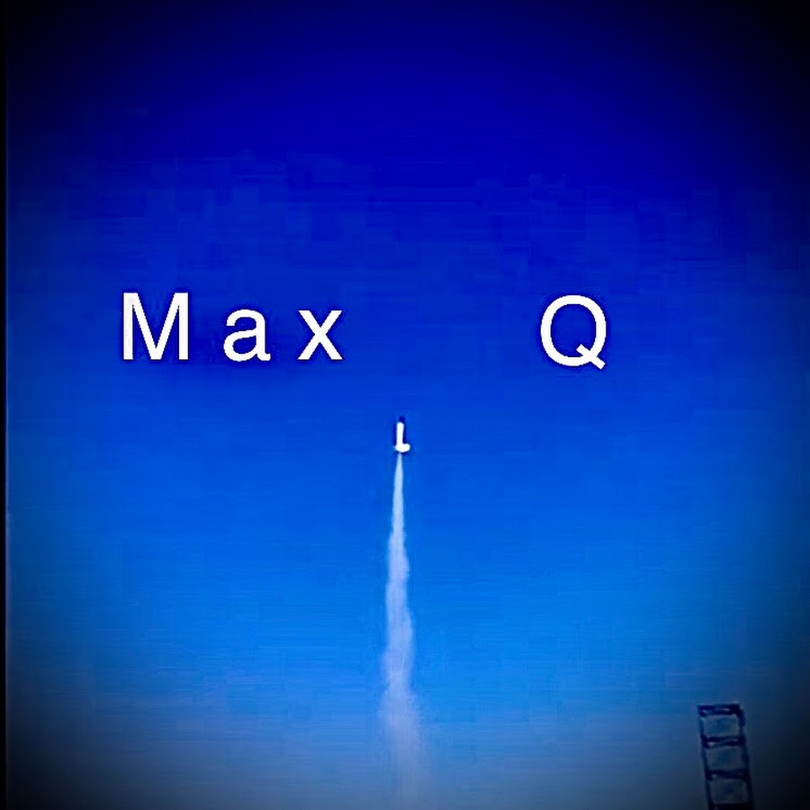 Max Q - YouTube