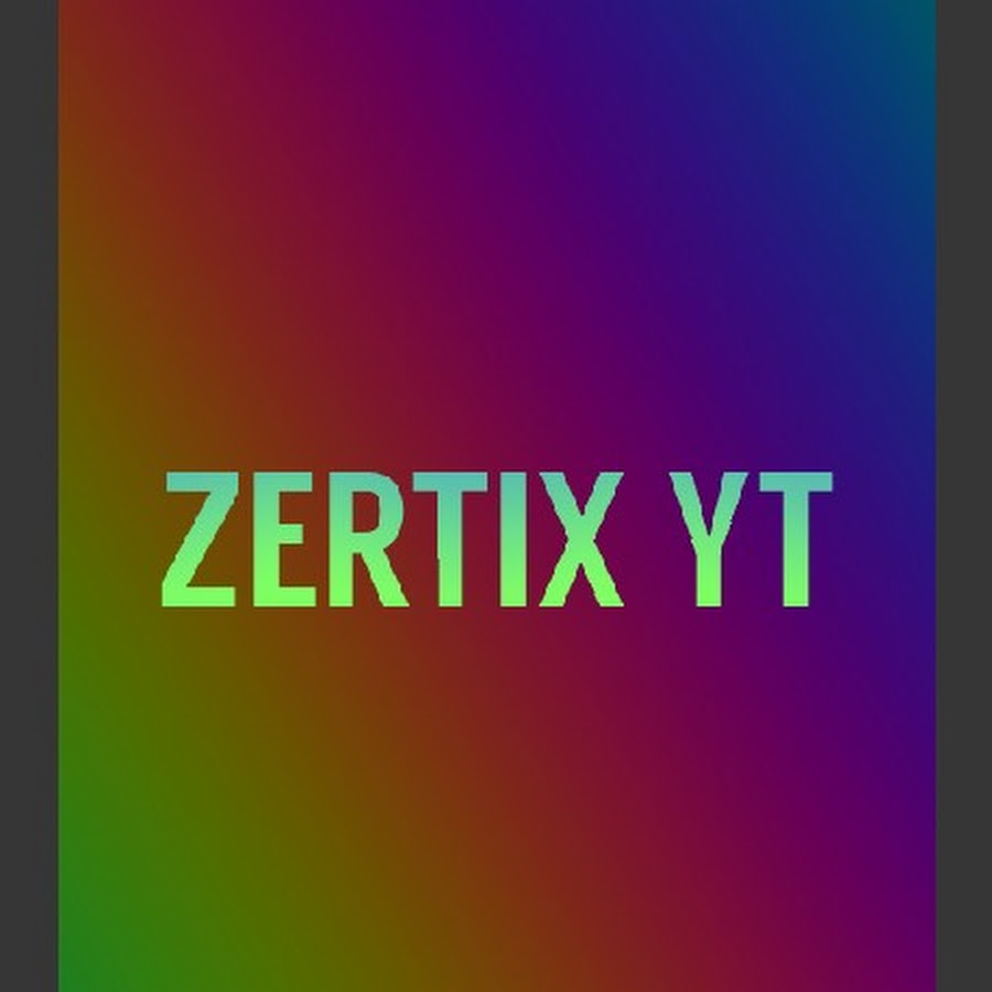 ZERTIX YT - YouTube