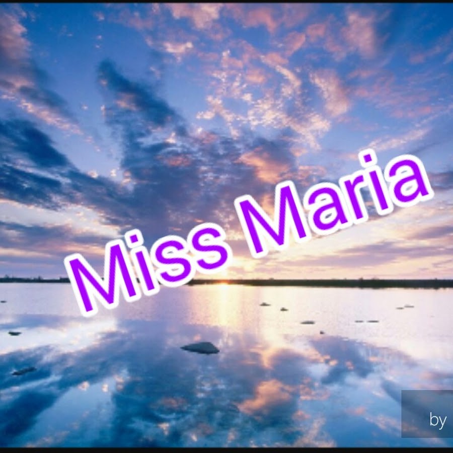Miss Maria - YouTube