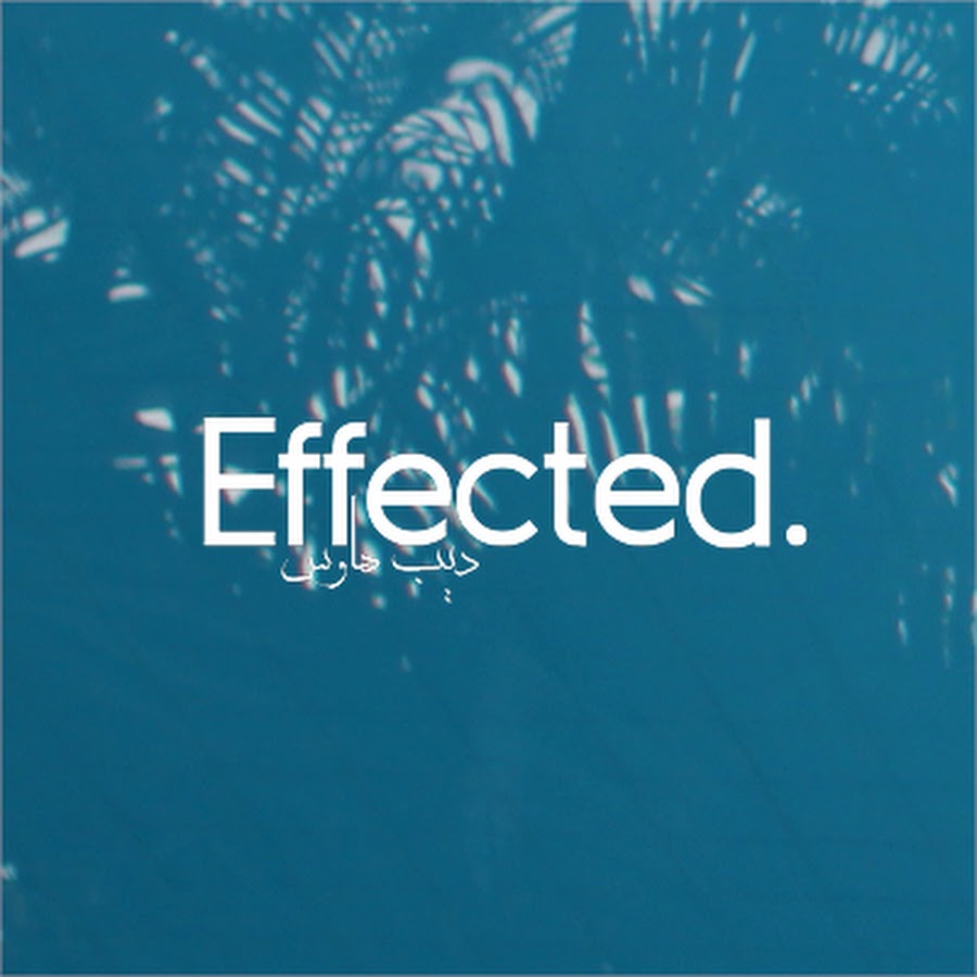 Effected. - YouTube