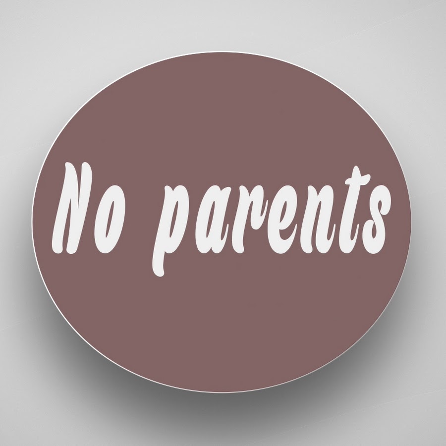 No Parents - YouTube