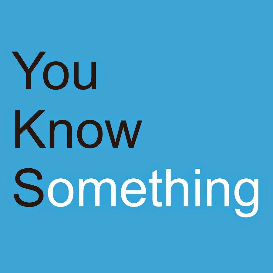 You Know Something - YouTube