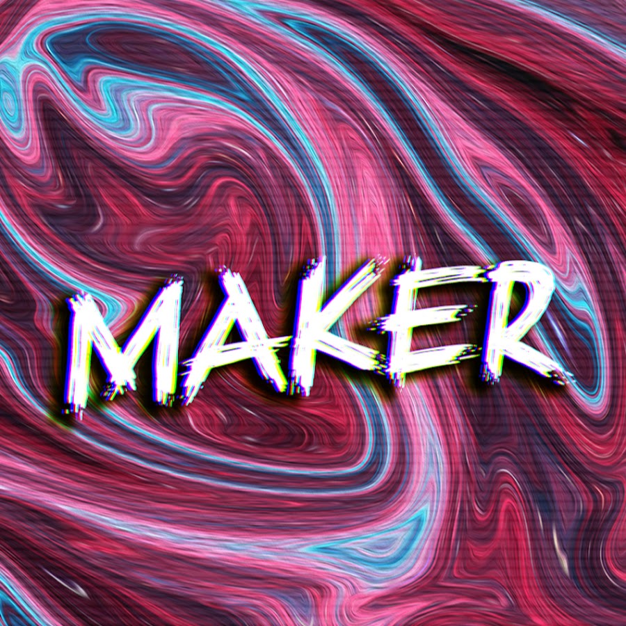 Maker. - YouTube