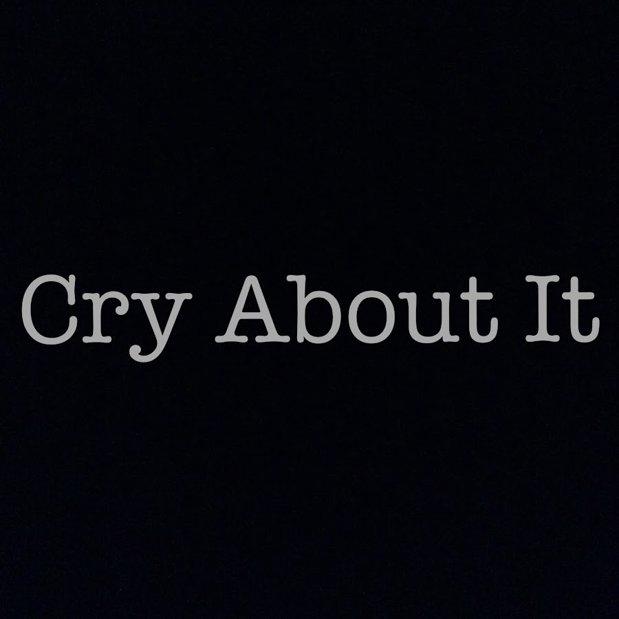 Cry About It - YouTube