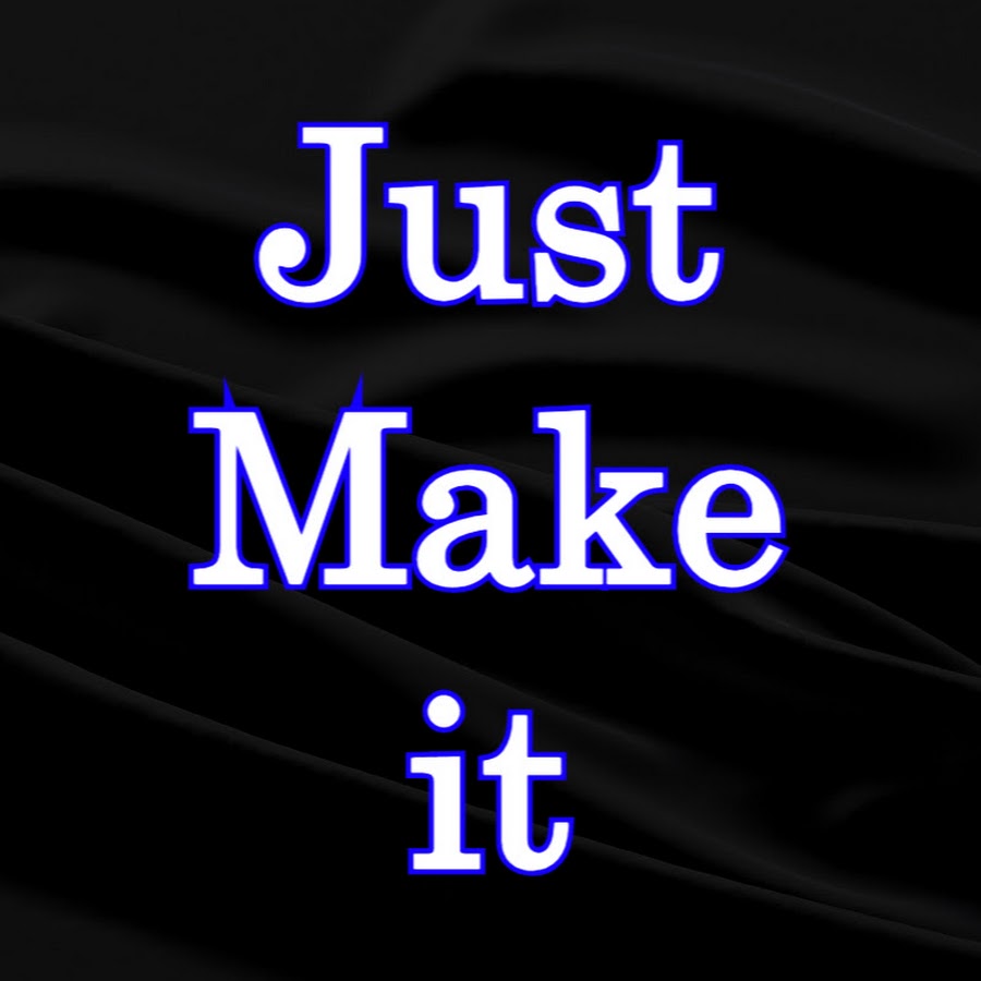 Just Make It - YouTube