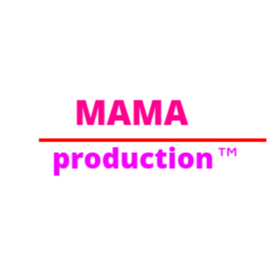 Mama Production™ - YouTube