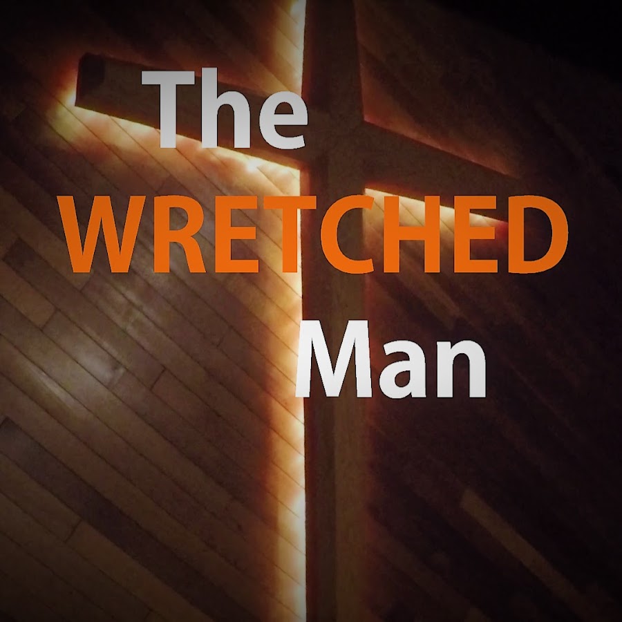 The Wretched Man - YouTube