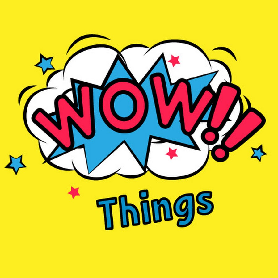 Wow Things - YouTube