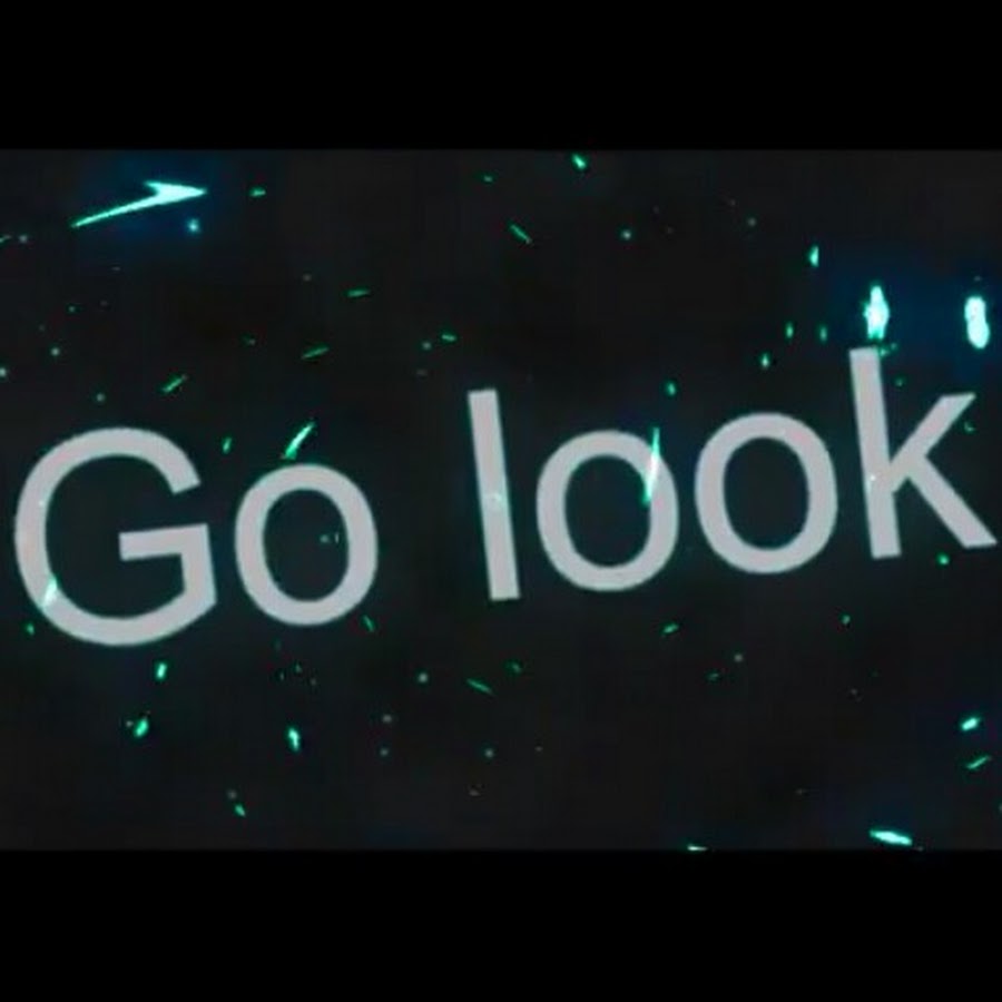 Go look - YouTube