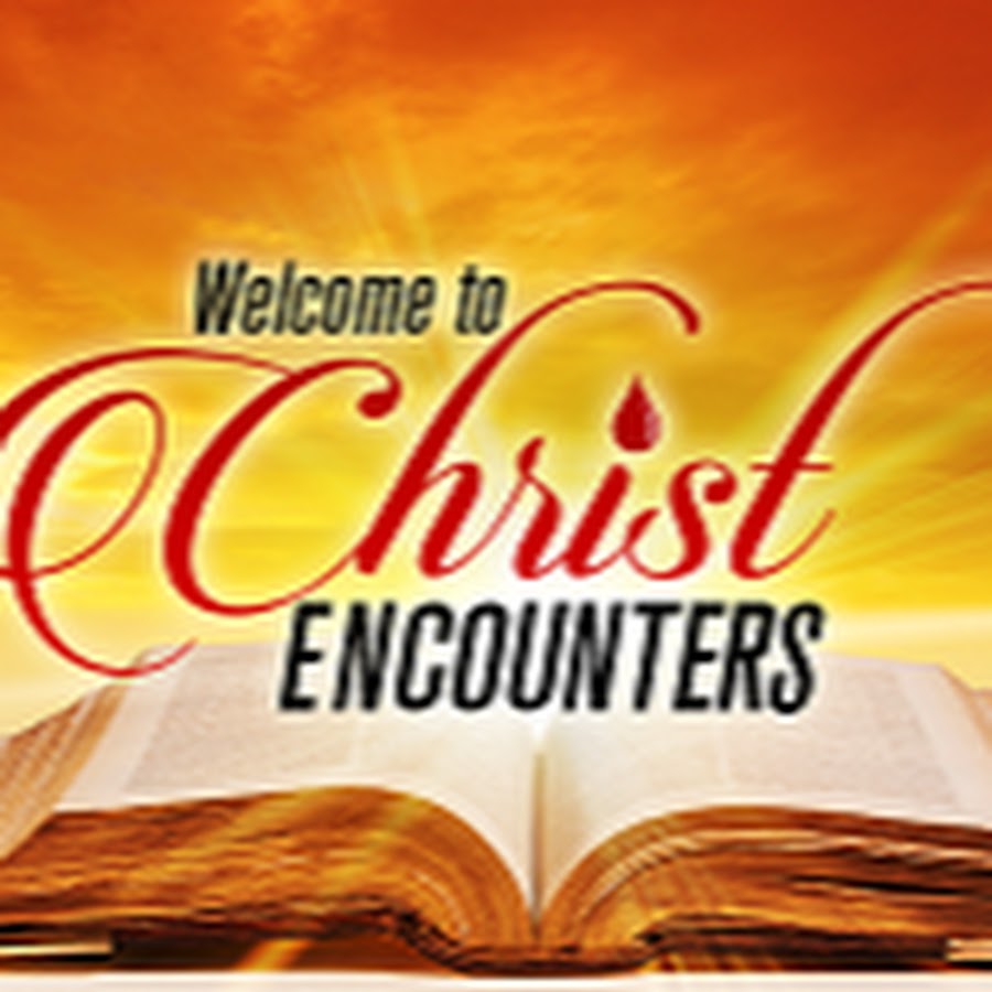Christ Encounters - YouTube