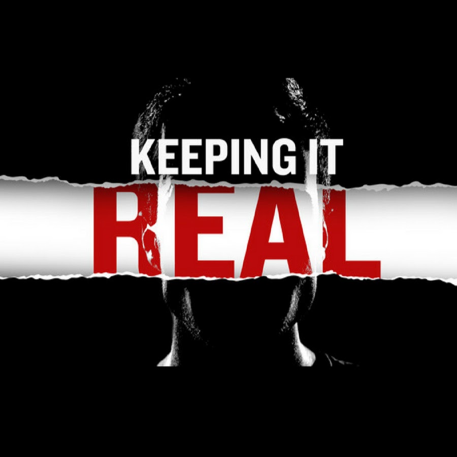 Keeping It Real - YouTube