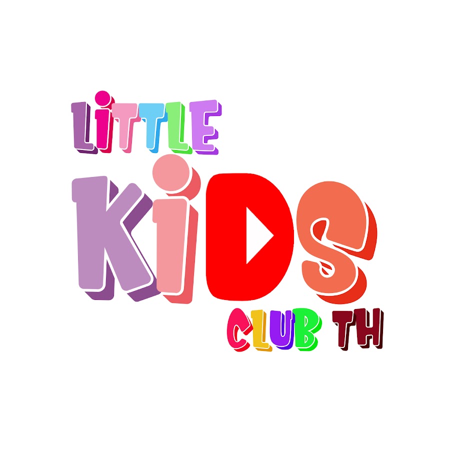 Little Kids Club TH - YouTube