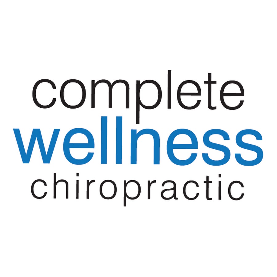Complete Wellness Chiropractic - YouTube