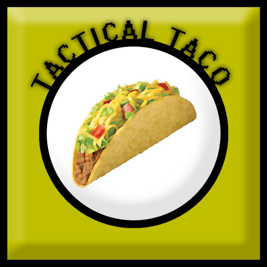 Tactical Taco - YouTube
