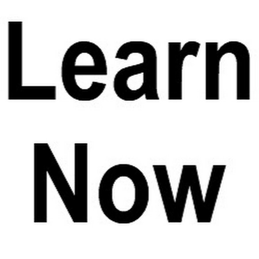 Learn Now - YouTube
