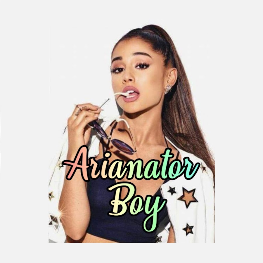 Arianator Boy - YouTube