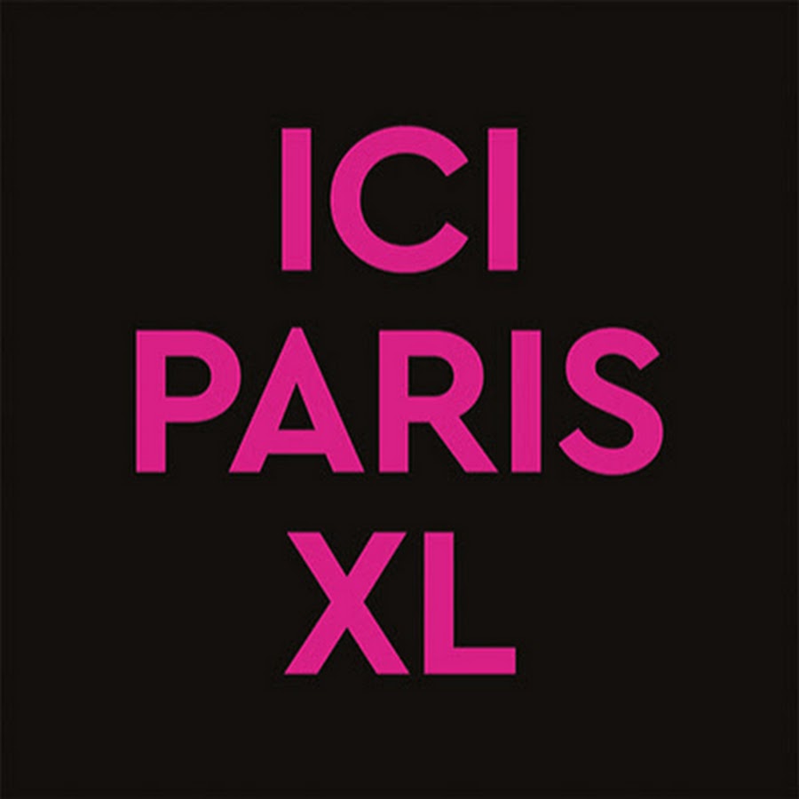 ICI PARIS XL - YouTube
