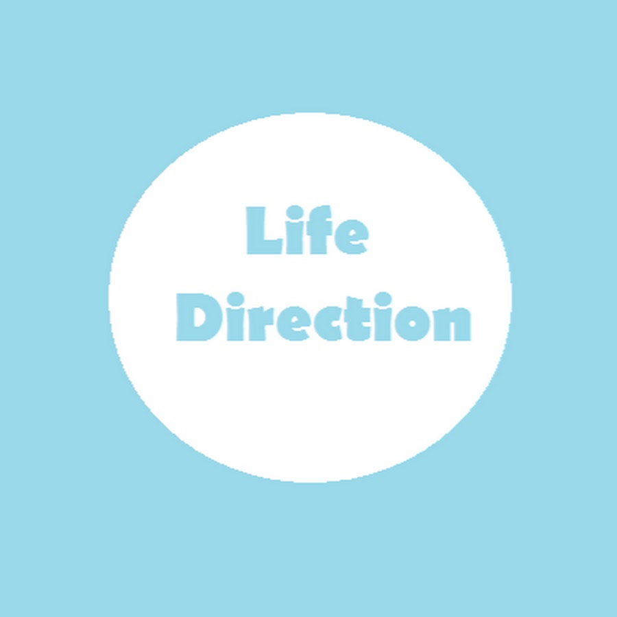 Life Direction - YouTube