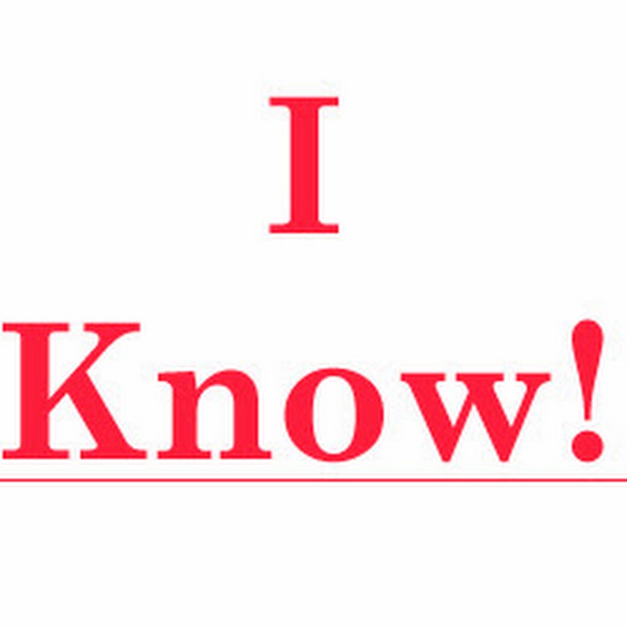 I Know! - YouTube