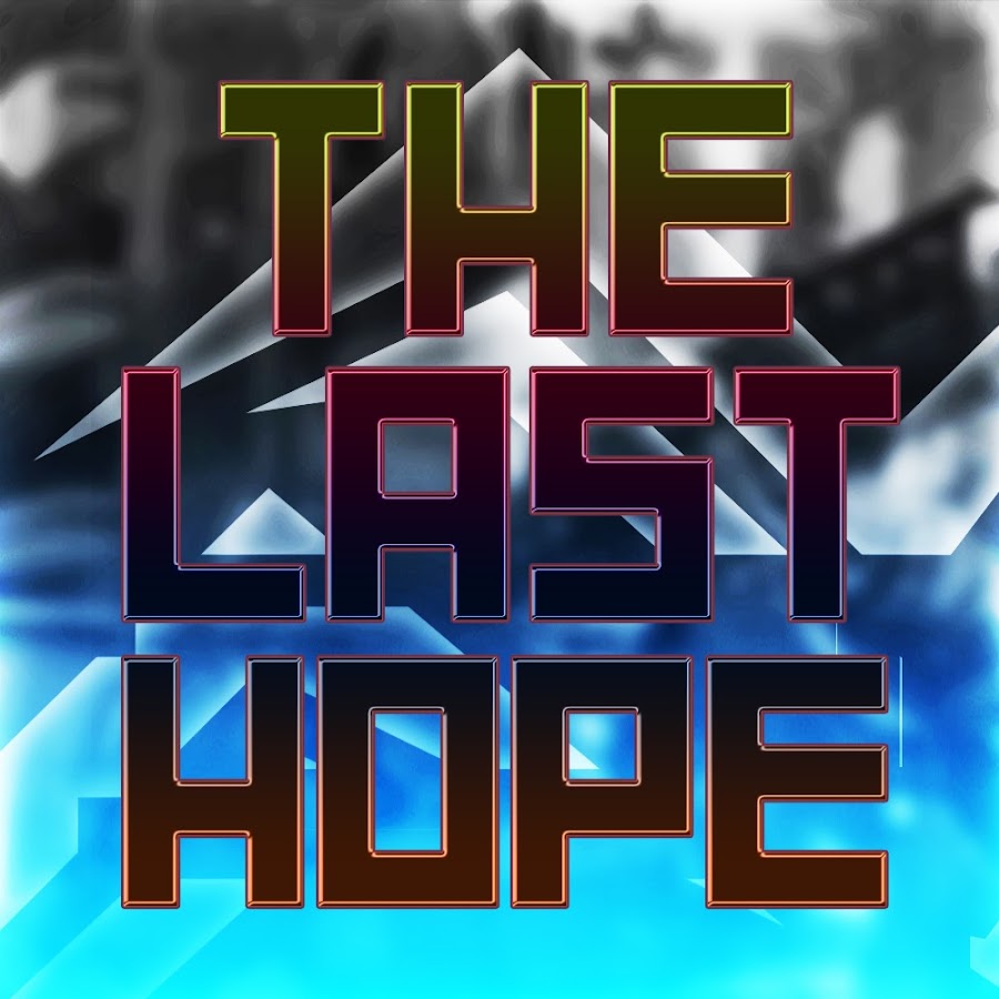 THE LAST HOPE - YouTube