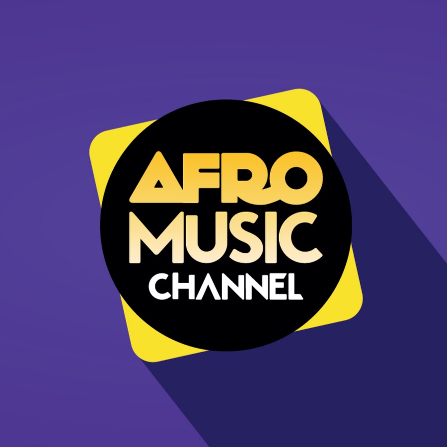 Afro Music Channel - YouTube