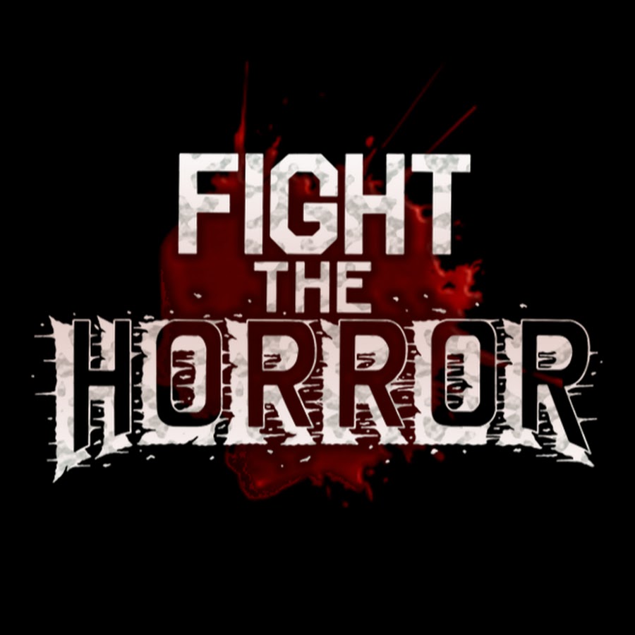 Fight the Horror - YouTube