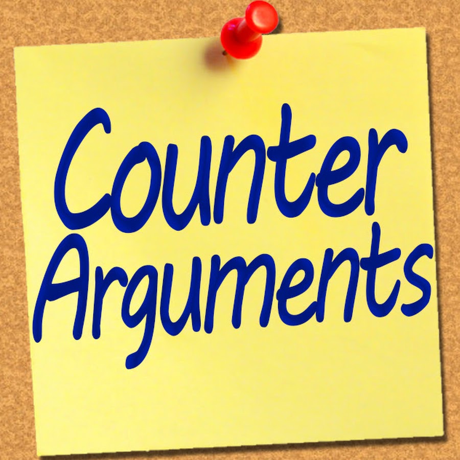 Counter Arguments - YouTube