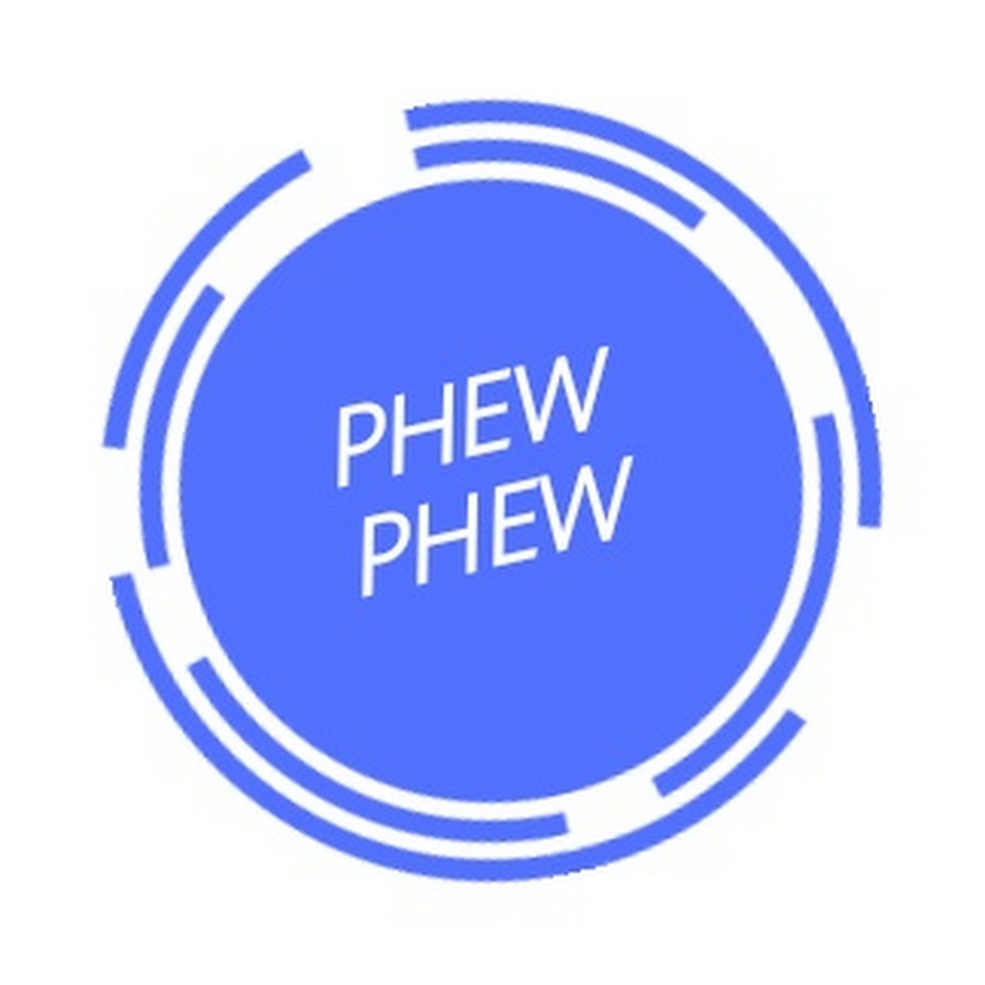 Phew Phew - YouTube