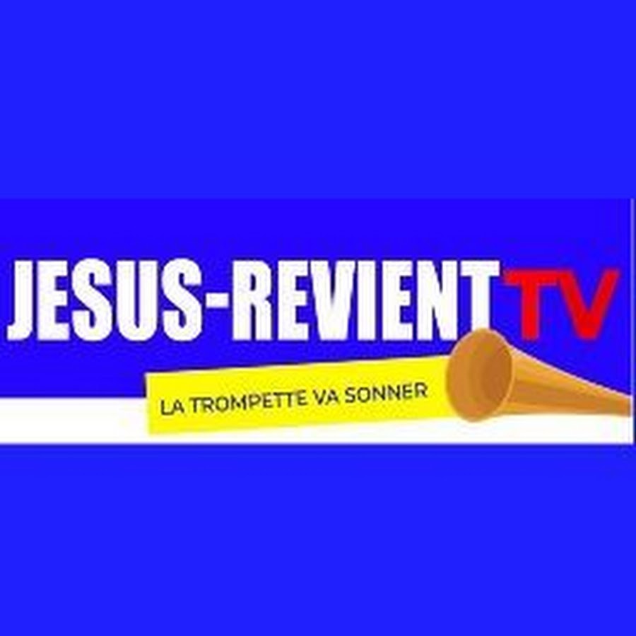 JÉSUS -REVIENT. TV - YouTube