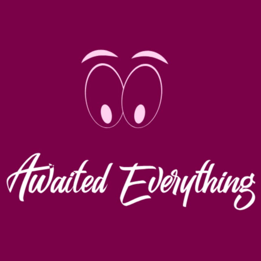 Awaited Everything - YouTube