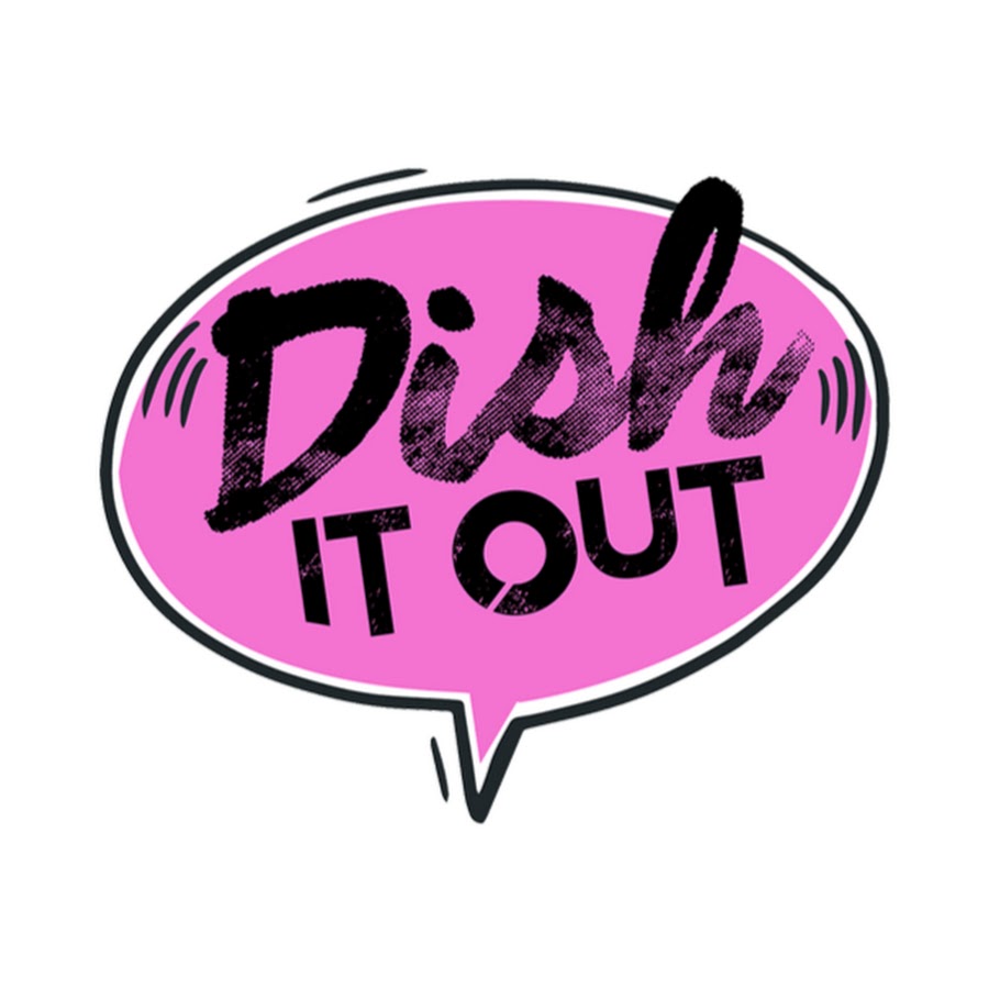 Dish It Out Podcast - YouTube