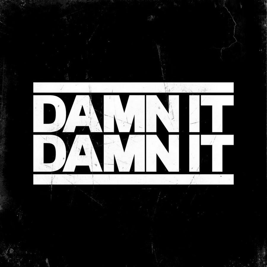 Damn It Damn It - YouTube