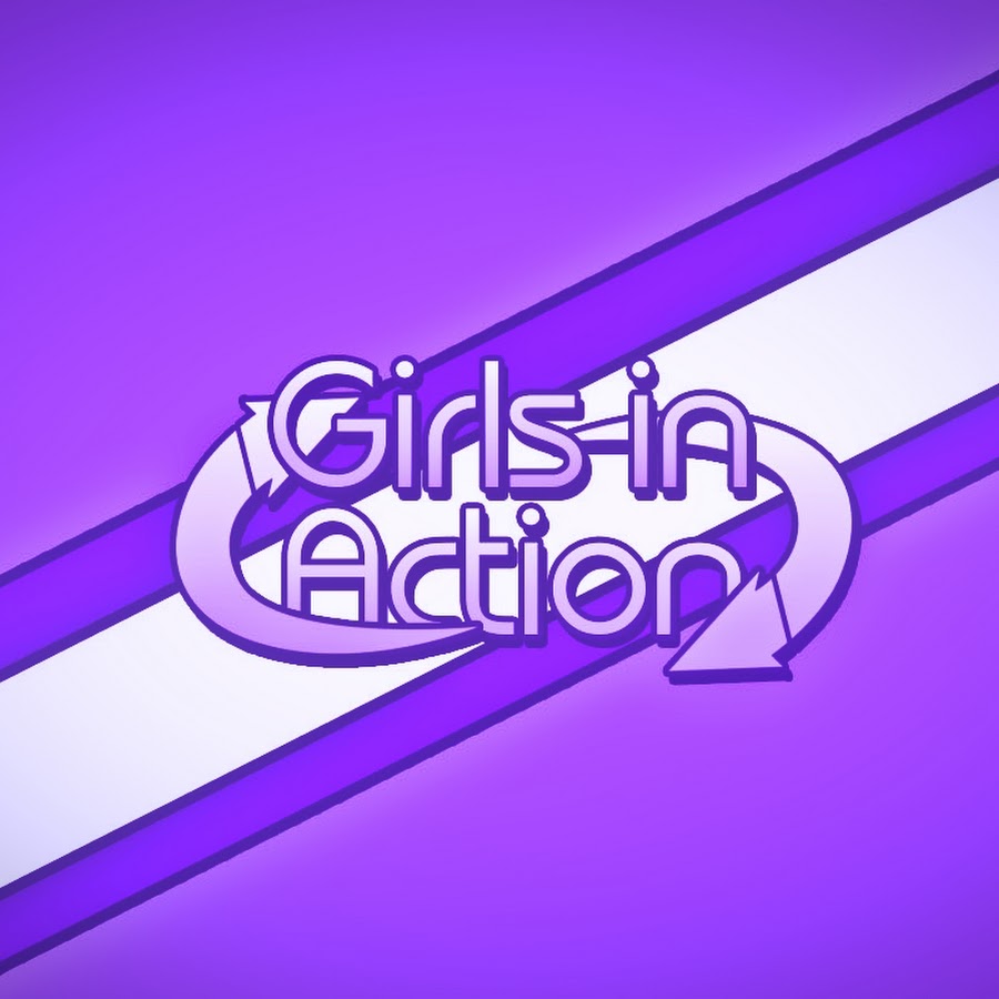 Girls In Action - YouTube