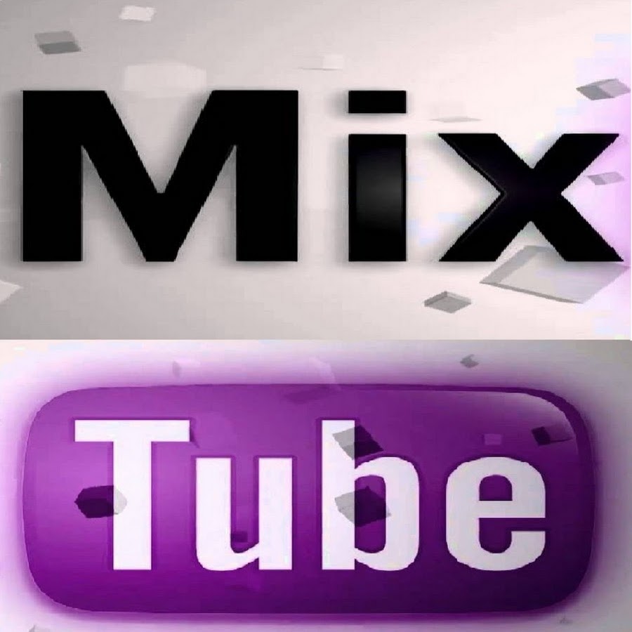 Mix Tube - YouTube