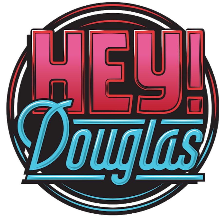 HEY DOUGLAS - YouTube