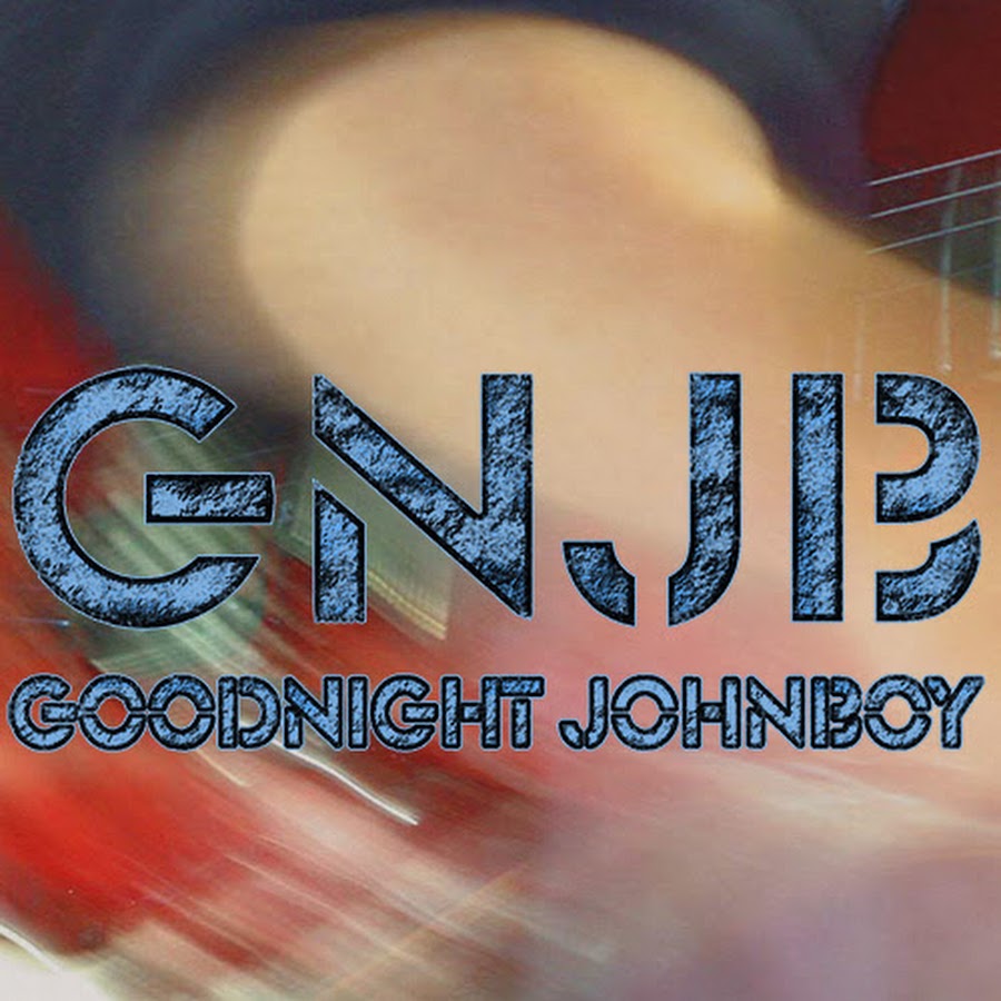 GOODNIGHT JOHNBOY - YouTube