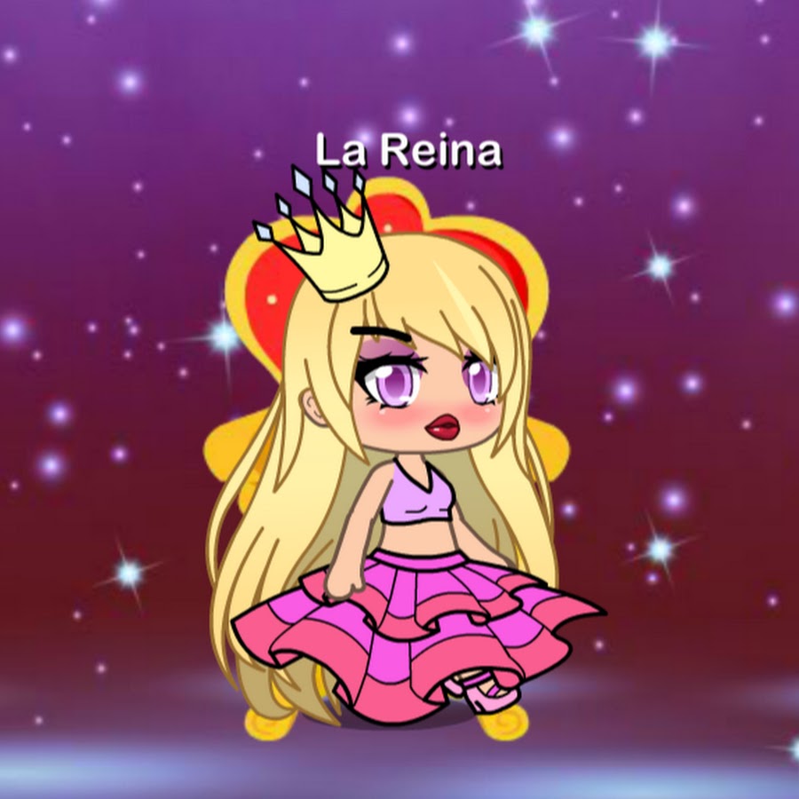 Reina de Gacha Y de todos - YouTube