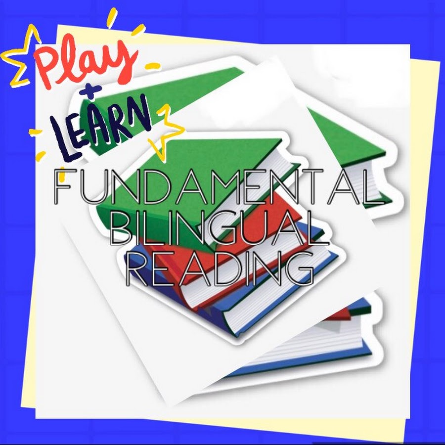 Fundamental Bilingual Reading - YouTube