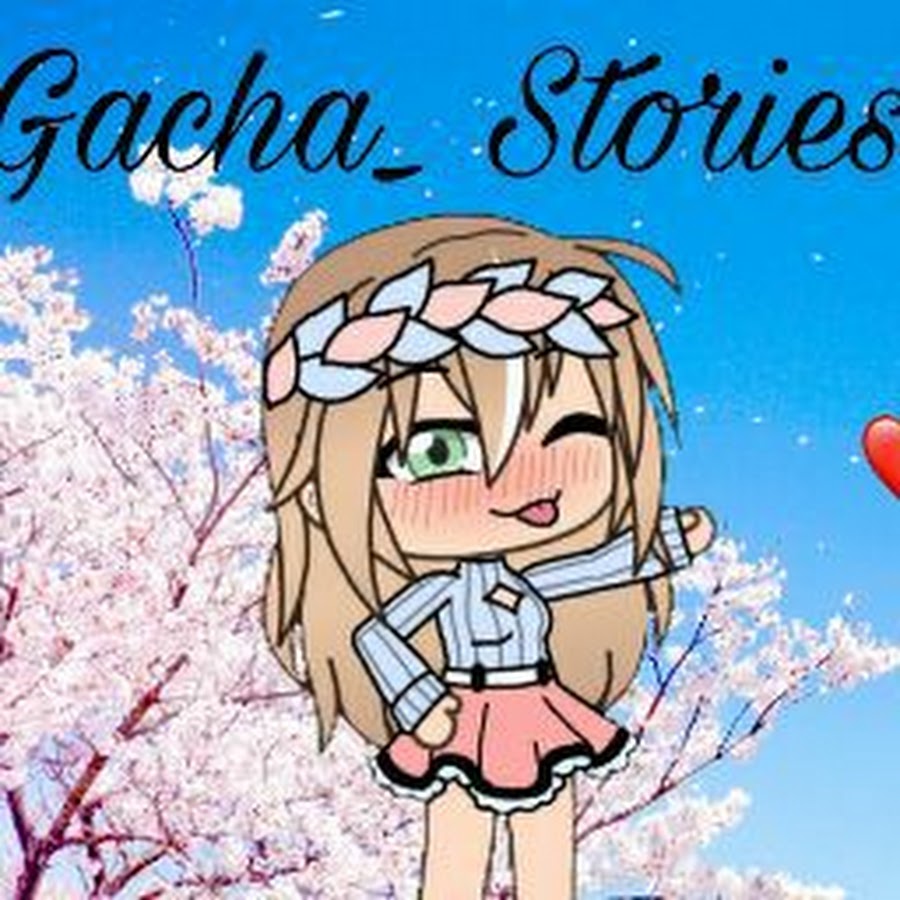 Gacha_ Stories_ - YouTube