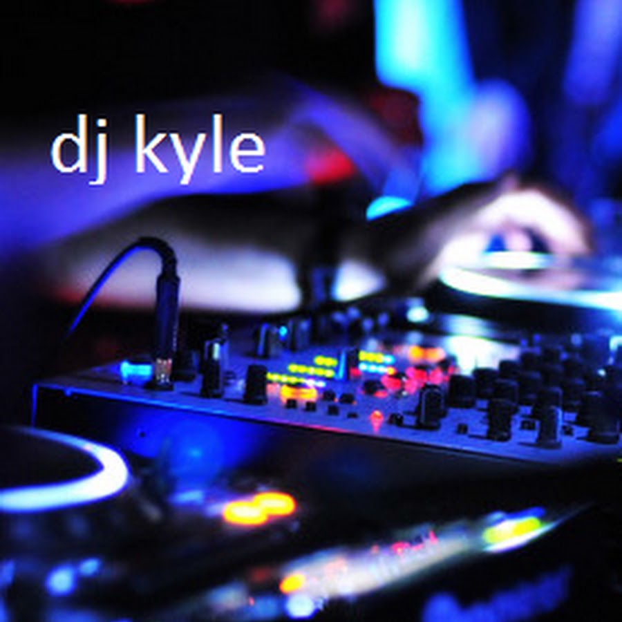 DJ KYLE IN THE HOUSE - YouTube