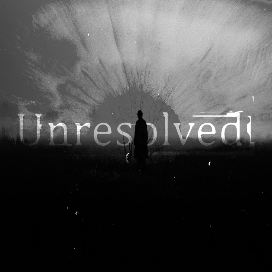 Unresolved - YouTube