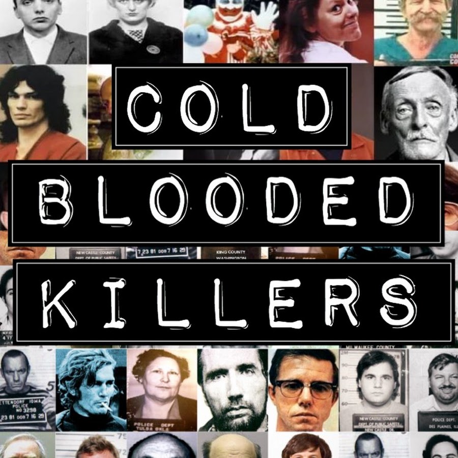 Cold Blooded Killers - YouTube