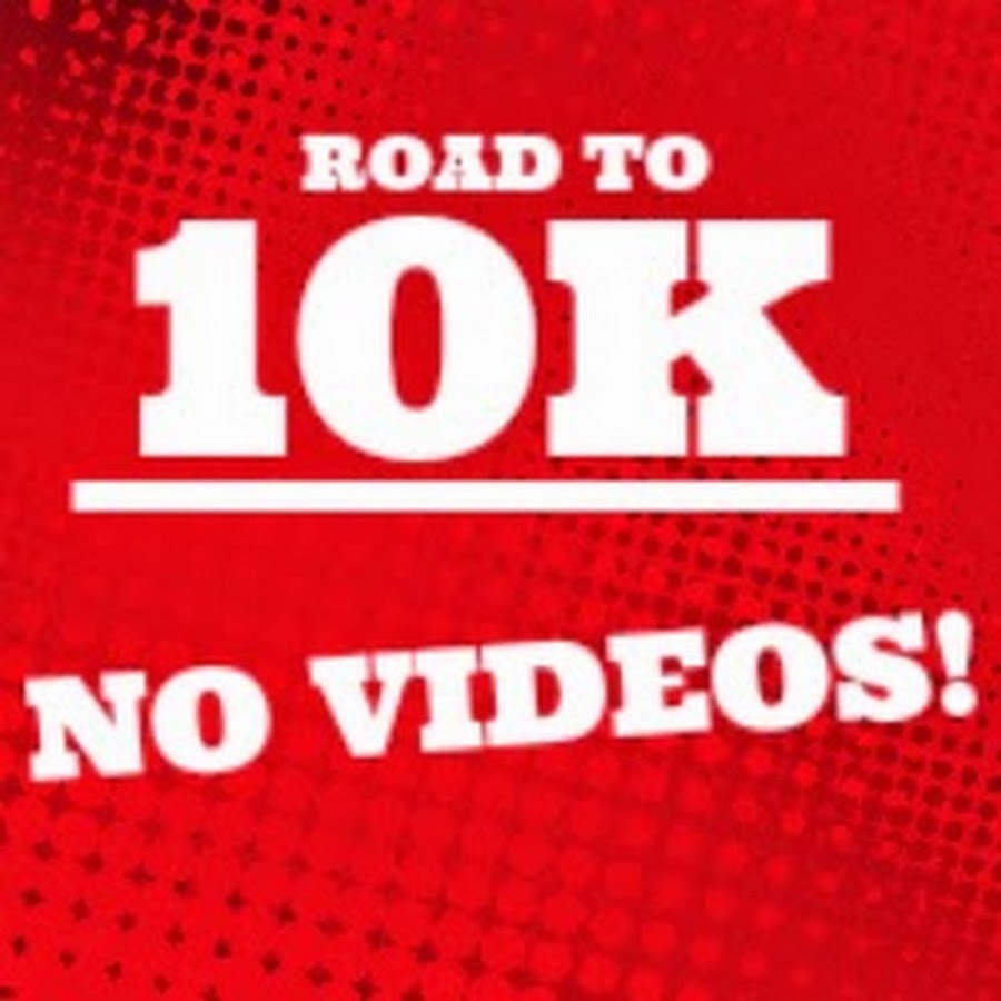 Road to 10k SUBS! how many W/NO VIDEOS? - YouTube