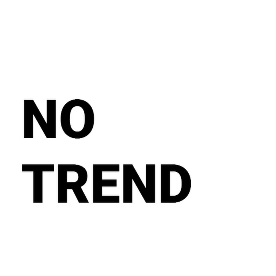 NO TREND - YouTube
