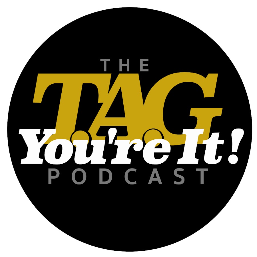 The TAG You’re It! Podcast - YouTube